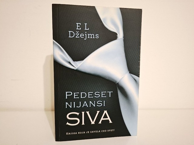 Pedeset nijansi siva  - E L Džejms