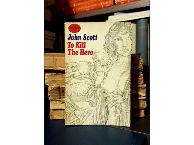 John Scott – To Kill The Hero