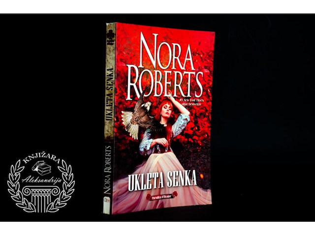 UKLETA SENKA - Nora Roberts