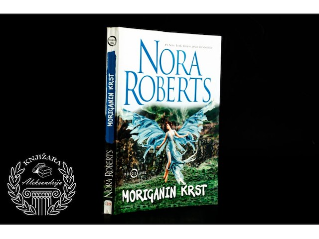 MORIGANIN KRST - Nora Roberts