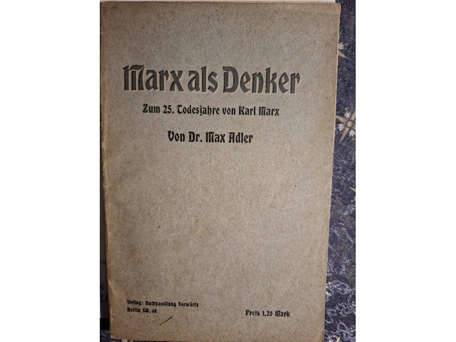 Adler - Marx, Berlin, 1908. Primerak D. Tucovića!