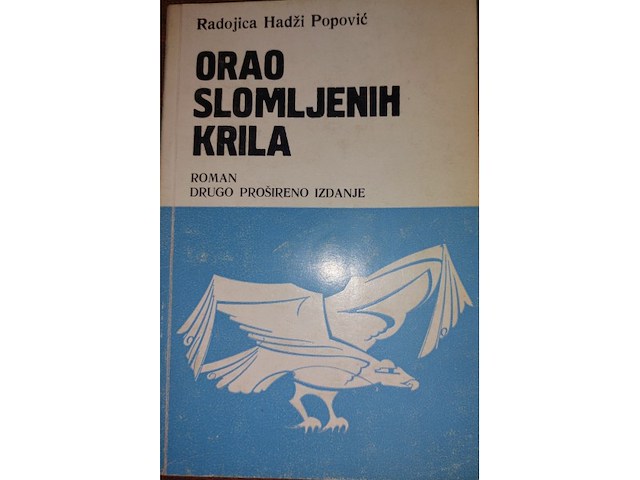 Orao slomljenih krila Radoica Hadzi Popovic