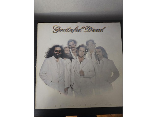 GRATEFUL DEAD Go to Heaven