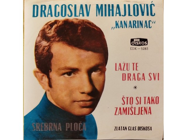Dragoslav Mihajlović - Kanarinac – Lažu Te Draga Svi