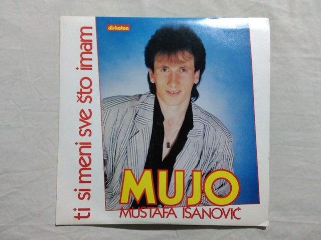 Mujo Mustafa Isanovic, Ti si meni sve sto imam
