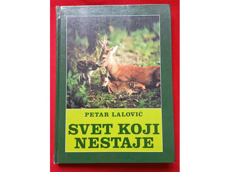 Svet koji nestaje - Petar Lalovic