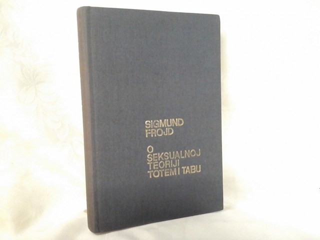 O seksualnoj teoriji Sigmund Frojd totemi i tabu
