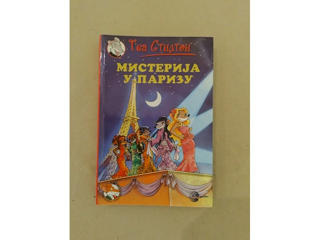 MISTERIJA U PARIZU - TEA STILTON