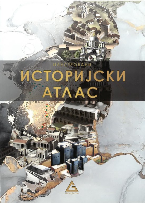 Ilustrovani istoriski atlas Aleksandar R Krstic