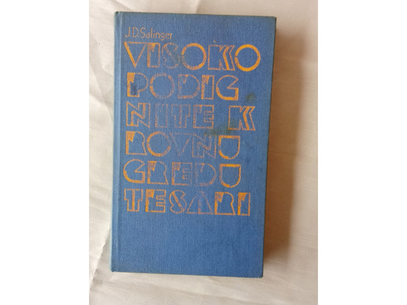Visoko Podignite Krovnu Gredu Tesari-J.D.Salinger