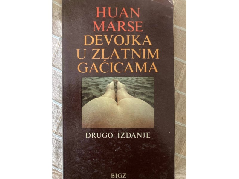 Huan Marse - Devojka u zlatnim gaćicama