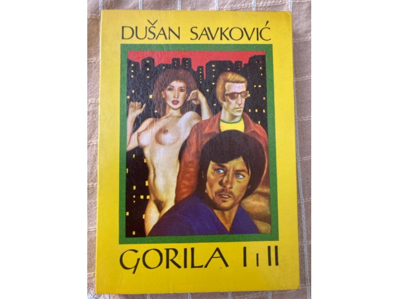 Dušan Savković – Gorila I i II