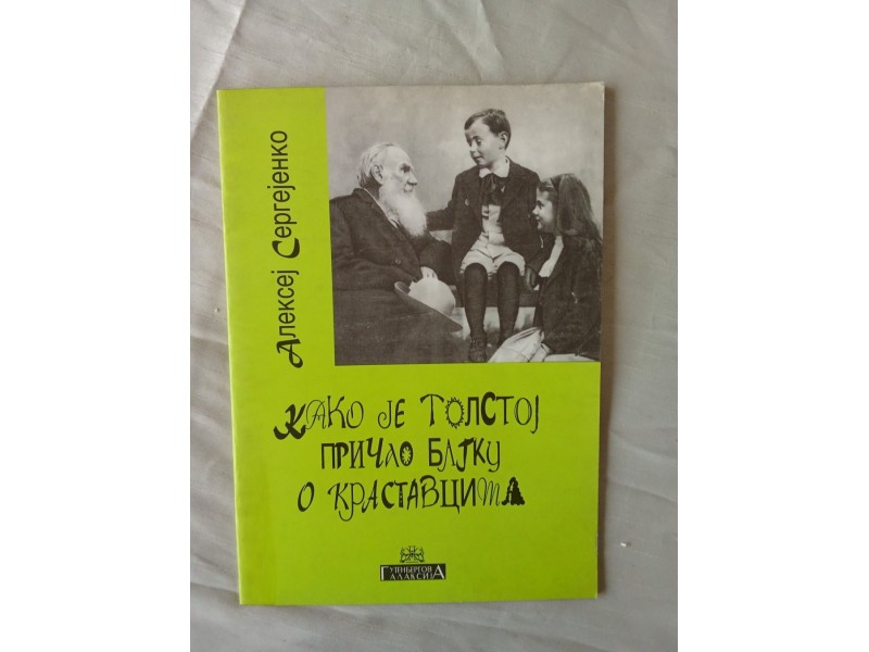 Kako Je Tolstoj Pričao Bajku O Krastavcima-Aleksej Serg