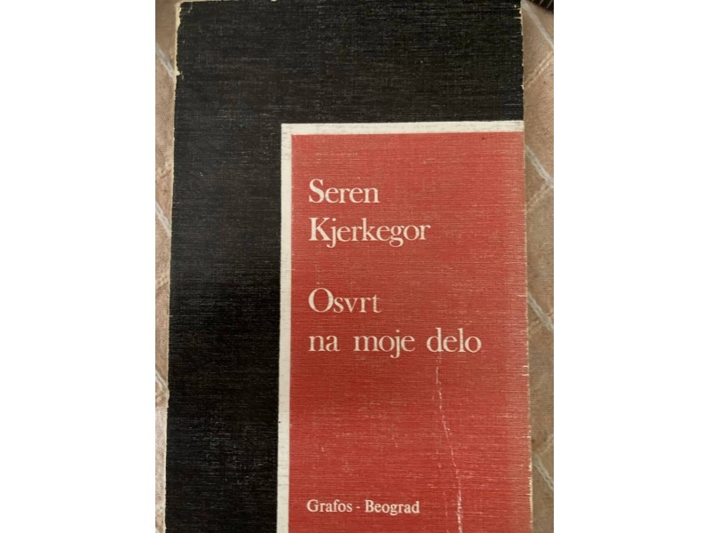 Seren Kjerkegor - Osvrt na moje delo