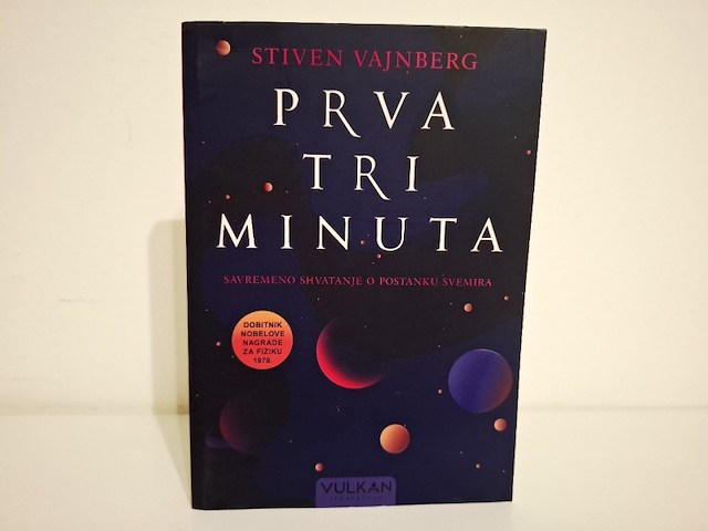 Prva tri minuta - Stiven Vajnberg NOVO