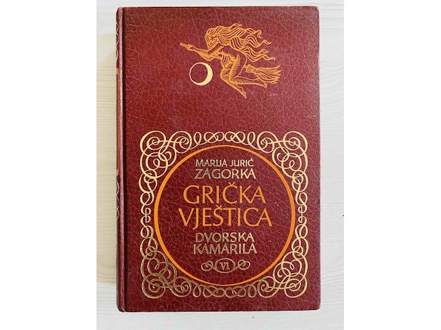 Gricka Vjestica - Dvorska Kamarila M. Juric Zagorka
