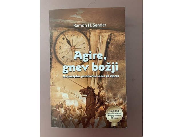 Agire, gnev božji - Ramon H. Sender