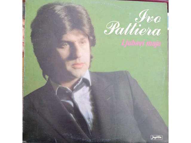 Ivo Pattiera- Ljubavi Moja