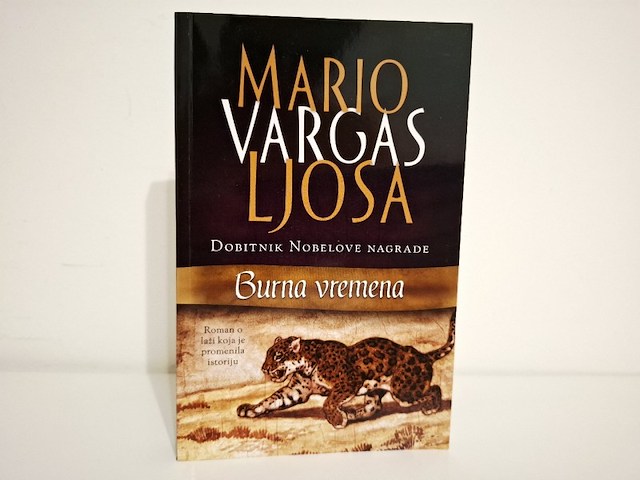 Burna vremena  - Mario Vargas Ljosa NOVO