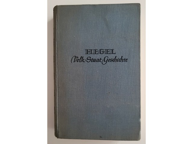 Hegel - Volk -  Staat - Geschichte