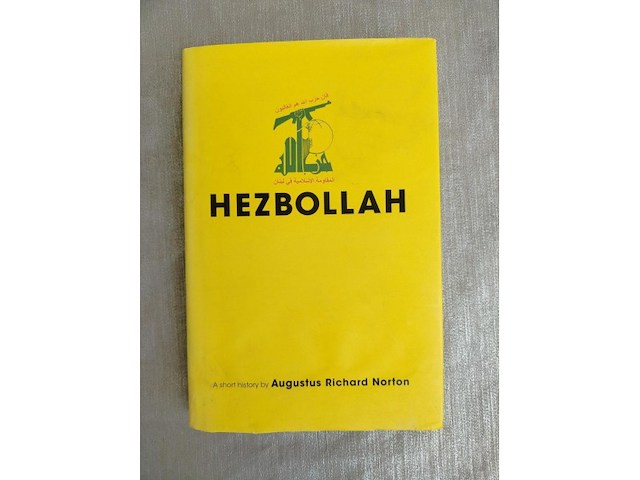 Hezbollah - A Short History by Augustus Richard Norton