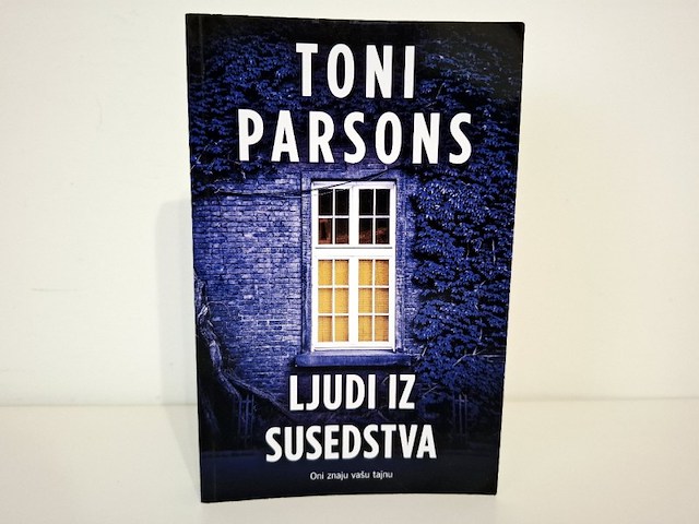 Ljudi iz susedstva  - Toni Parsons