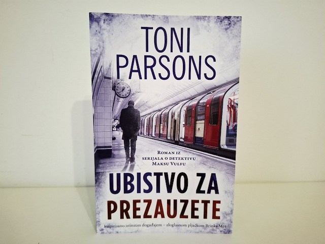 Ubistvo za prezauzete - Toni Parsons NOVO