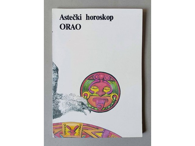 ASTEČKI HOROSKOP - ORAO
