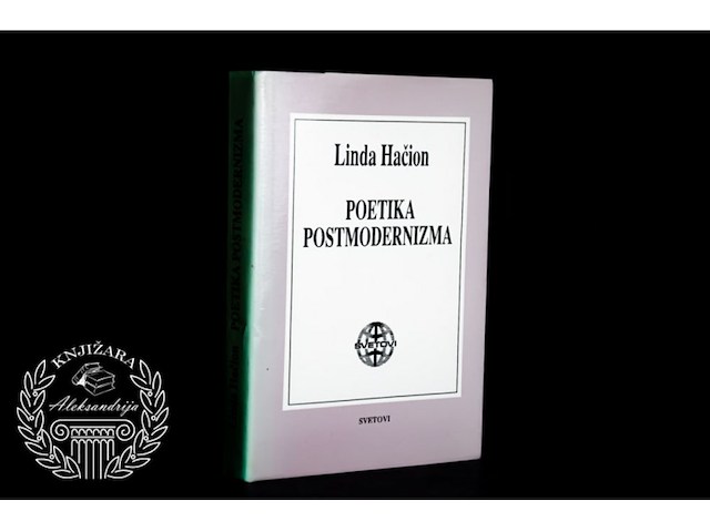 POETIKA POSTMODERNIZMA - Linda Hačion