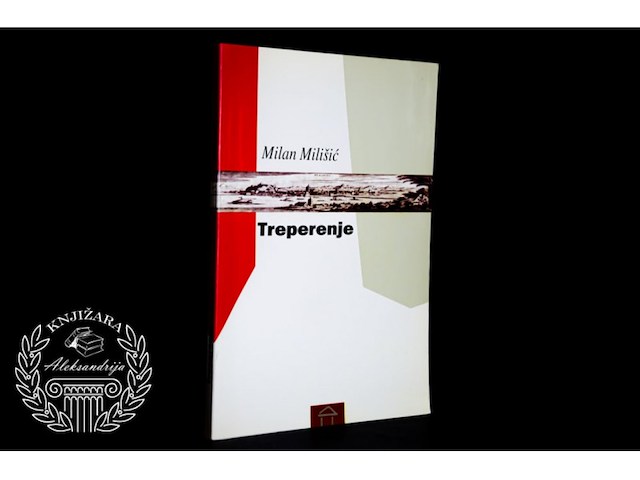 TREPERENJE - Milan Milišić