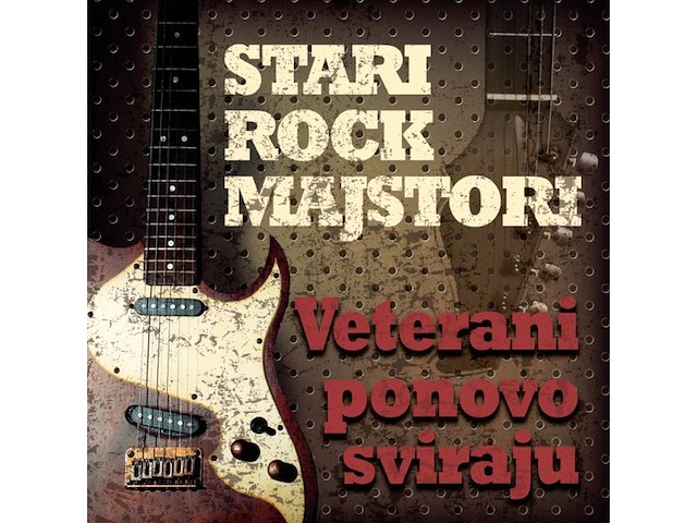 Stari Rock Majstori ‎– Veterani Ponovo Sviraju 2LP