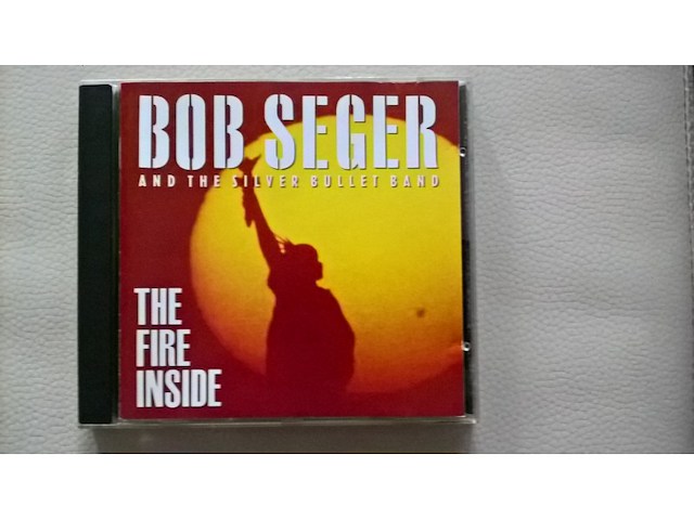 Bob Seger - The Fire Inside