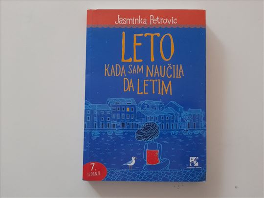 Leto kada sam naučila da letim - Jasminka Petrović