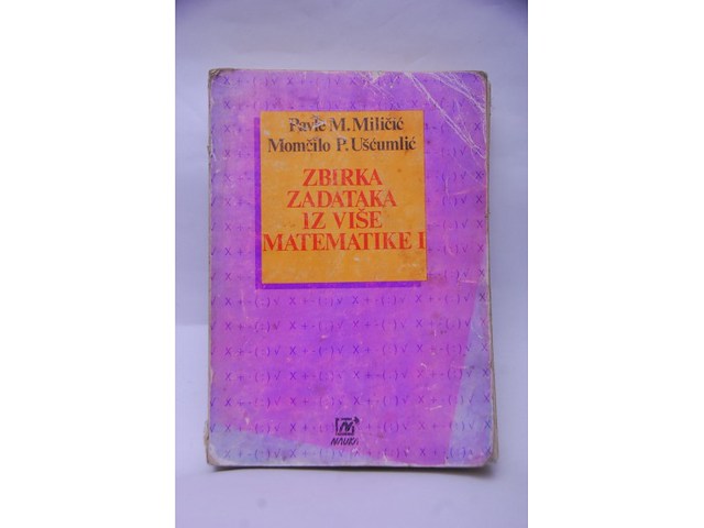 Zbirka zadataka iz više matematike I - Miličić Ušćumlić