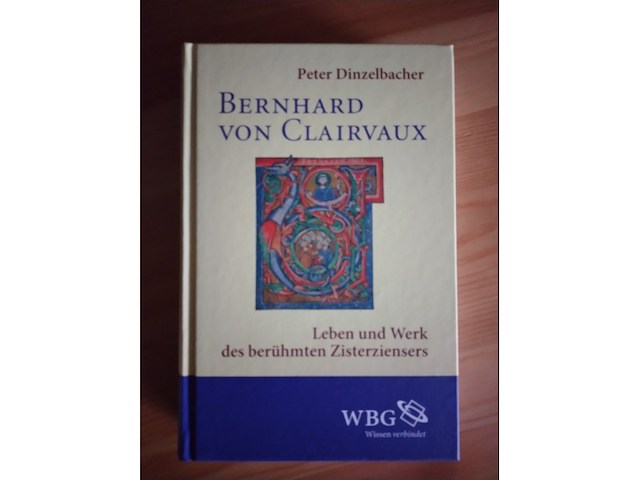 Bernhard von Clairvaux: Leben und Werk