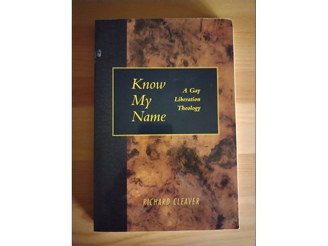Know My Name: A Gay Liberation Theology