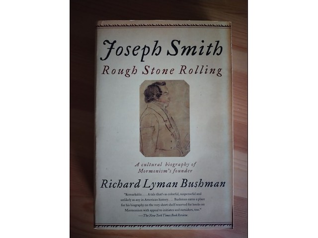 Richard Bushman: Joseph Smith, Rough Stone Rolling