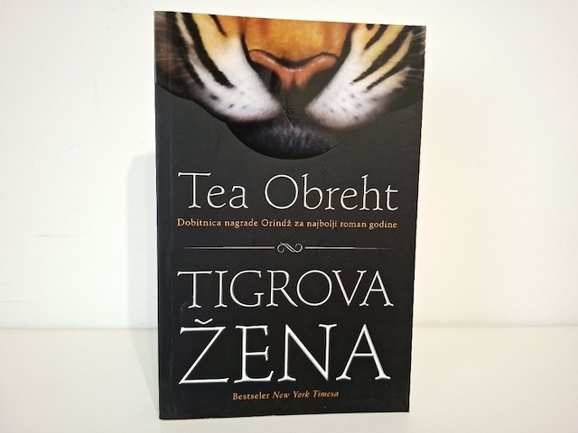 Tigrova žena  - Tea Obreht