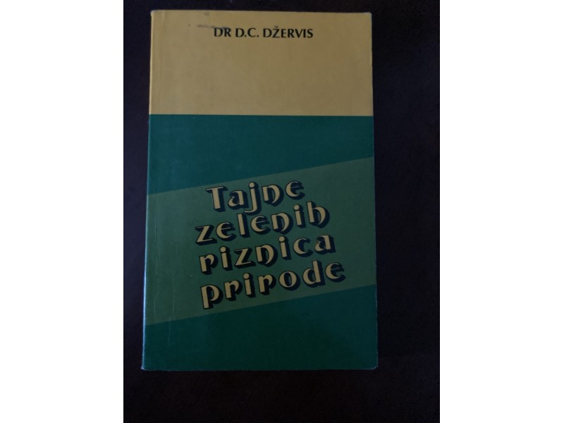 D. C. Džervis - Tajne zelenih riznica prirode