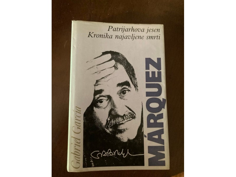 Gabrijel Garsija Markez - Patrijarhova jesen,Hronika..