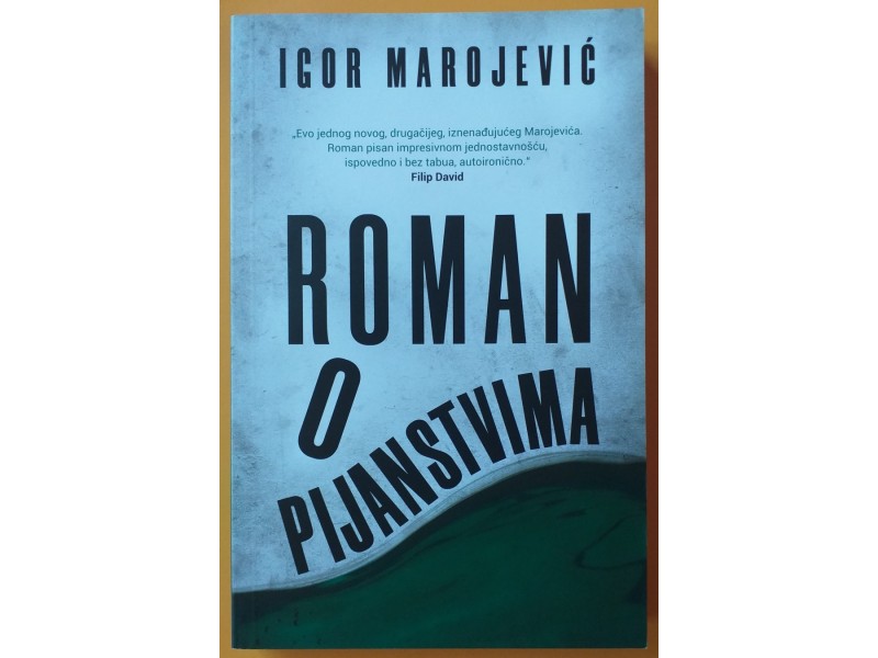 ROMAN O PIJANSTVIMA - Igor Marojević