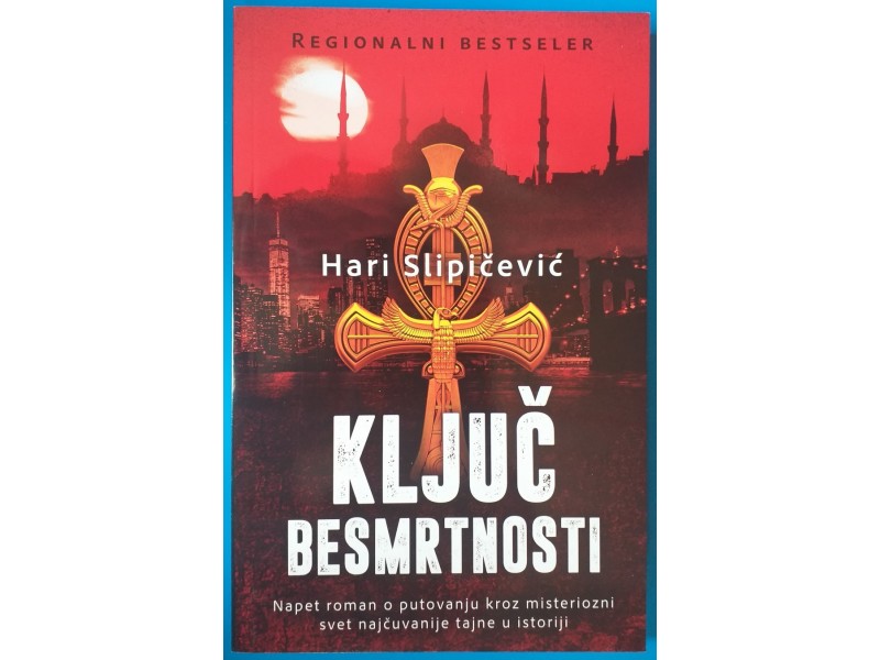 KLJUČ BESMRTNOSTI - Hari Slipičević