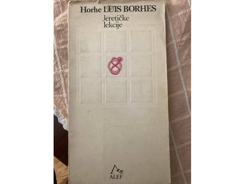Horhe Luis Borhes - Jeretičke Lekcije