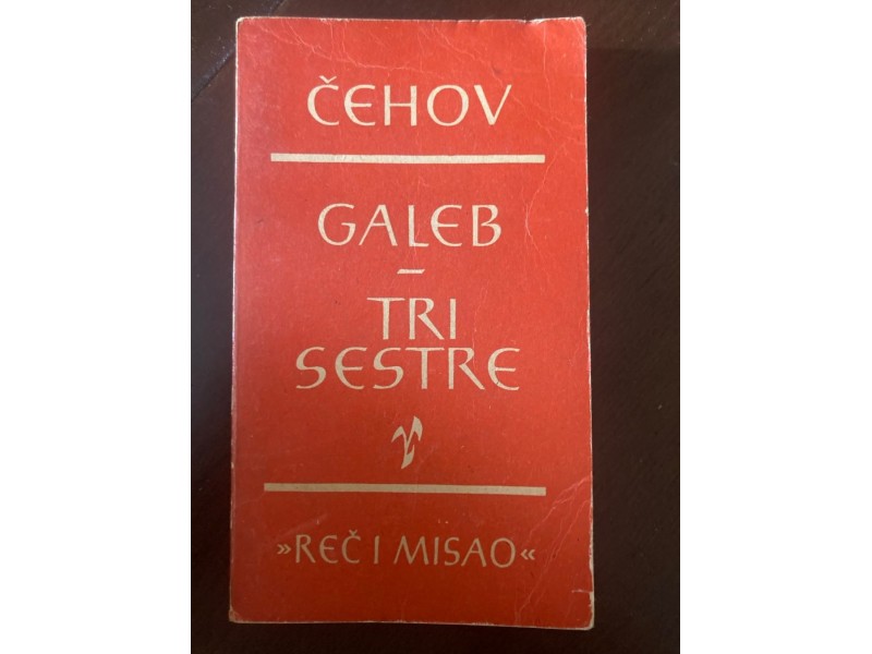 Anton Pavlovič Čehov – Galeb; Tri sestre