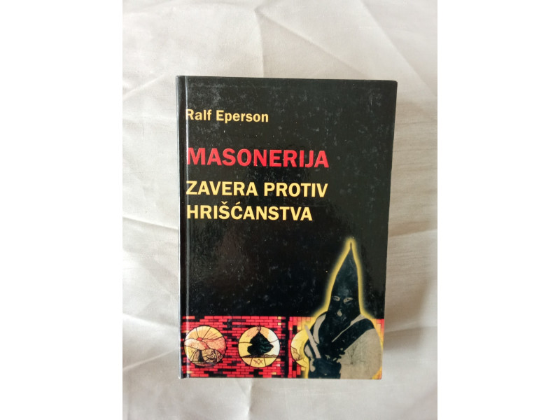 Masonerija-Zavera Protiv Hrišćanstva-Ralf Eperson