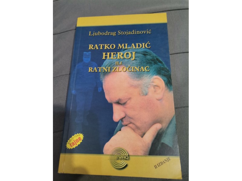 Ljubodrag Stojadinović, RATKO MLADIĆ