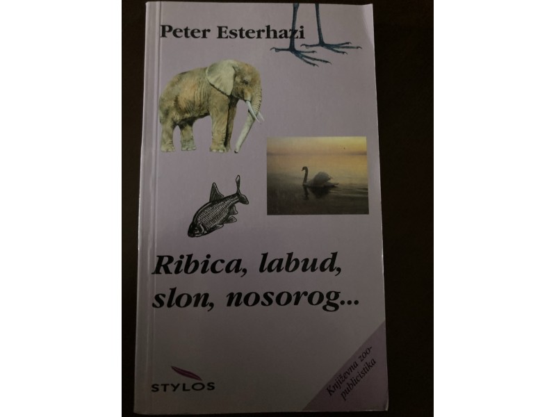 Peter Esterhazi - Ribica, labud, slon, nosorog