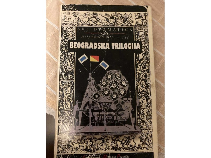 Biljane Srbljanović - Beogradska trilogija
