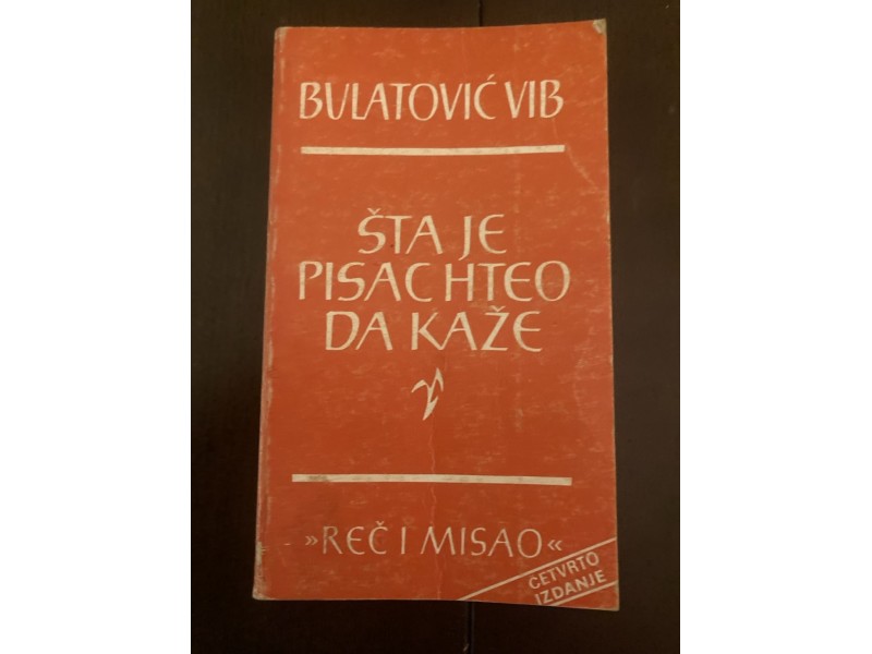 Vlada Bulatović – Vib - Šta je pisac hteo da kaže