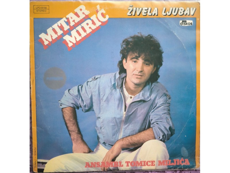 Mitar Mirić - Živela ljubav